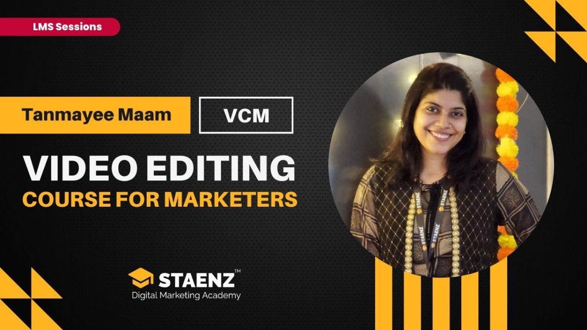 VCM16 09:30 AM Batch Video Editing Course for Marketers – STAENZ Online